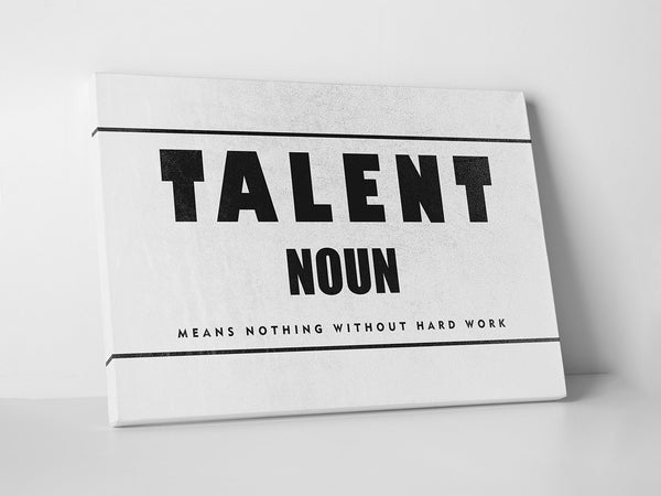 Talent Canvas Print - Motivational, Inspirational Canvas Wall Art ...