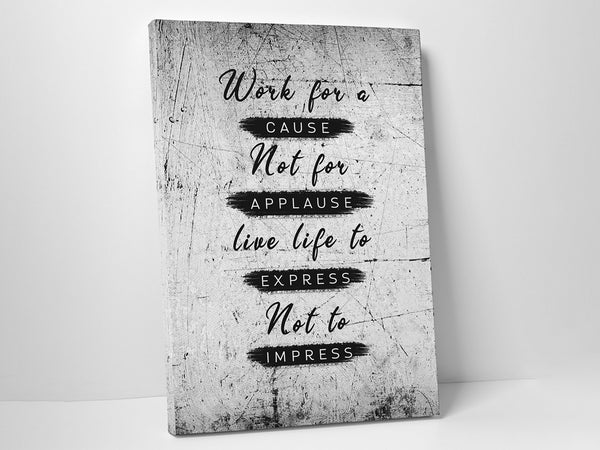 Work For A Cause Canvas Print - Motivational, Inspirational Canvas Wall ...