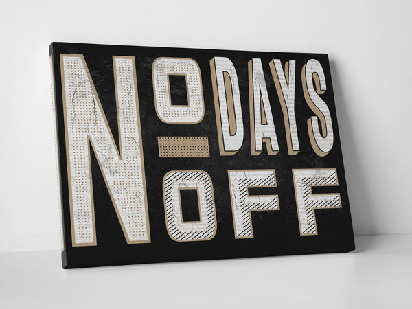 No Days Off Canvas Print - Motivational, Inspirational Canvas Wall Art ...