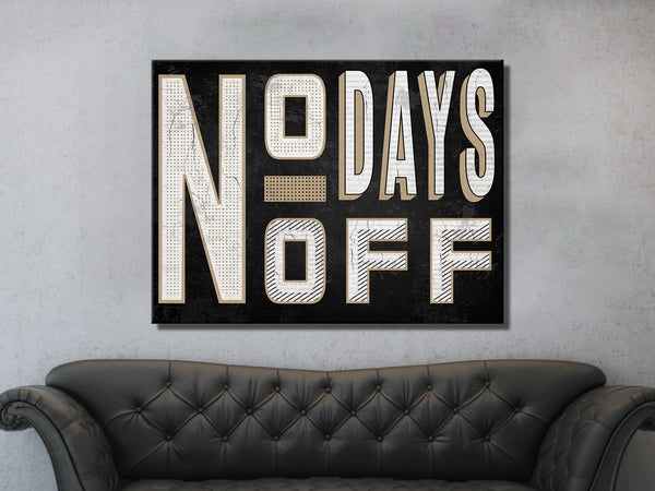 No Days Off Canvas Print - Motivational, Inspirational Canvas Wall Art ...