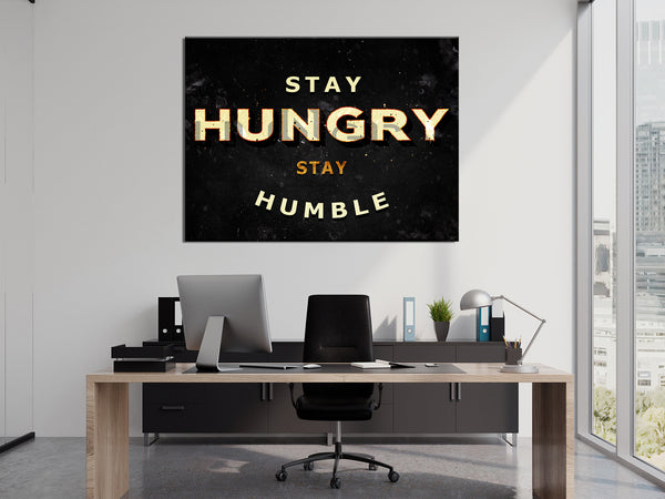 Stay Hungry Stay Humble Canvas Print - Motivational, Inspirational ...