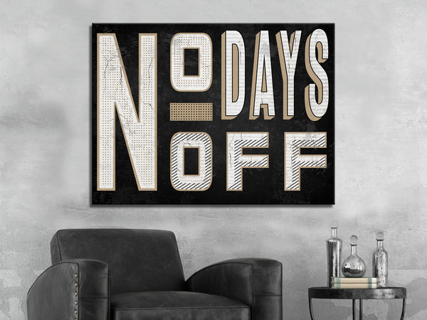 No Days Off Canvas Print - Motivational, Inspirational Canvas Wall Art ...